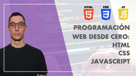 Curso Programación Web Desde Cero Html Css Javascript