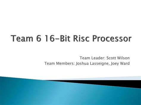 PPT Team 6 16 Bit Risc Processor PowerPoint Presentation Free Download ID 4783646