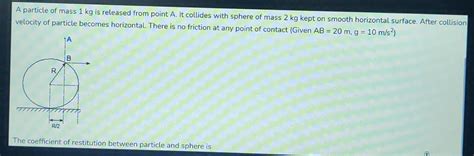 [solved] a particle of mass 1 mathrm{~kg}