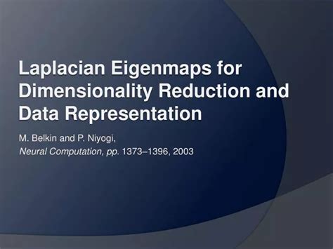 Ppt Laplacian Eigenmaps For Dimensionality Reduction And Data Representation Powerpoint