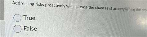 Solved Addressing Risks Proactively Will Increase The Solved Addressing Risks Proactively Will Increase The