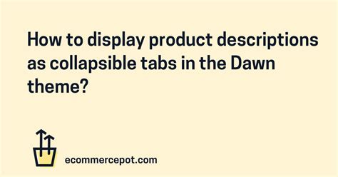 Product Descriptions As Collapsible Tabs Ecommerce Pot