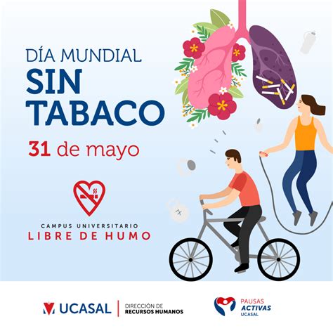 En Ucasal Celebramos El Día Mundial Sin Tabaco Ucasal Universidad