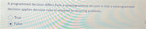Solved A Programmed Decision Differs From A Nonprogrammed