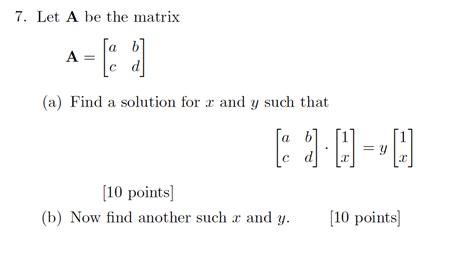 Solved Let A Be The Matrix A A C B D Find A Solution Chegg Com