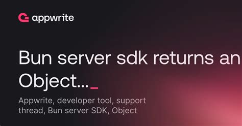 bun server sdk returns an object threads appwrite