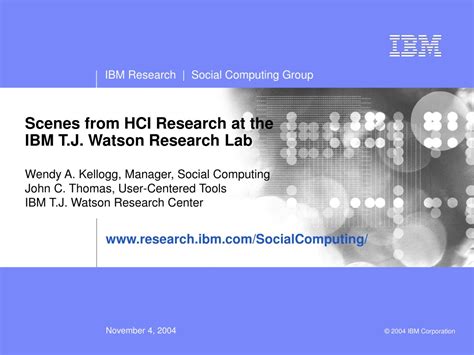 Ppt Scenes From Hci Research At The Ibm T J Watson Research Lab Powerpoint Presentation Id