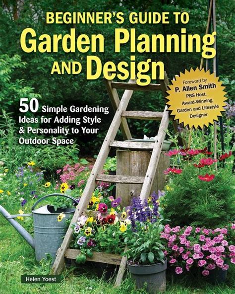 beginner s guide to garden planning and design ebook helen yoest