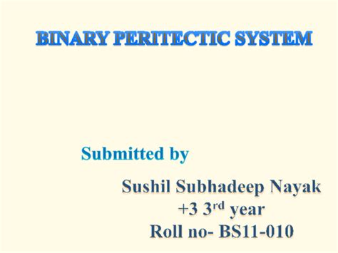 Ppt Binary Peritectic System By Sushil Subhadeep Nayak