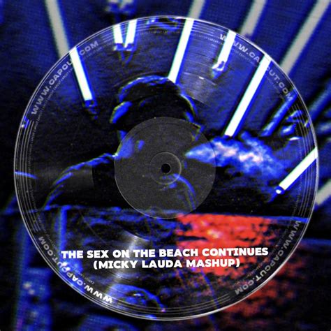 The Sex On The Beach Continues Micky Lauda Mashup By Micky Lauda Free Download On Hypeddit