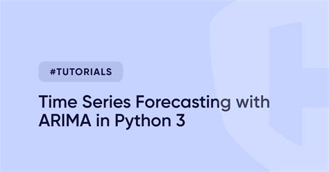 Time Series Forecasting With Arima In Python 3 Hostman