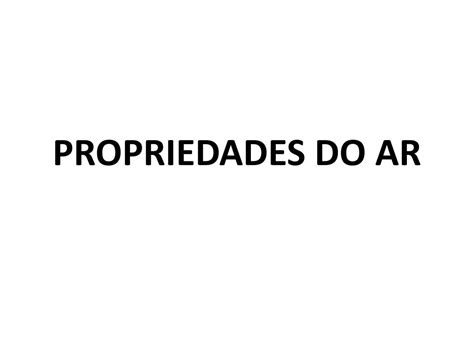 Ppt Propriedades Do Ar Powerpoint Presentation Free Download Id