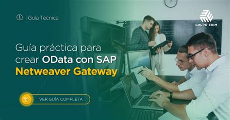Guía Práctica De Creación De Odata Con Sap Netweaver Gateway Ebim