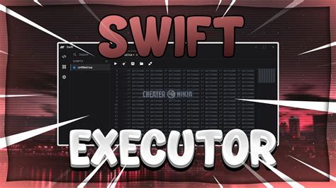 Swift Exploit Free Roblox Pc Executor Cheater Ninja