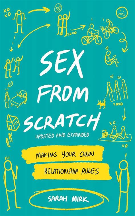 Sex From Scratch Making Your Own Relationship Rules Good Life Mirk Sarah 9781648410451