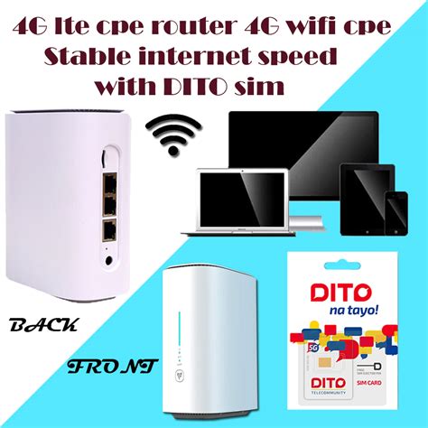 G LTE CPE ROUTER G WIFE CPE STABLE INTERNET SPEED Mbps WITH DITO SIM Lazada PH