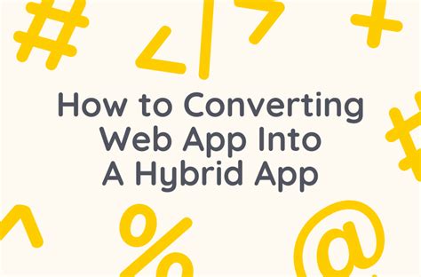 how to convert web apps into a hybrid app bsd education
