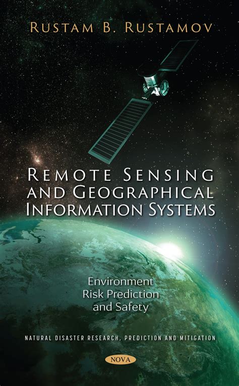 Remote Sensing And Geographical Information Systems Environment Risk Prediction And Safety
