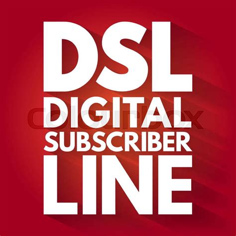 Dsl Digital Subscriber Line Acronym Technology Concept Ba Colourbox