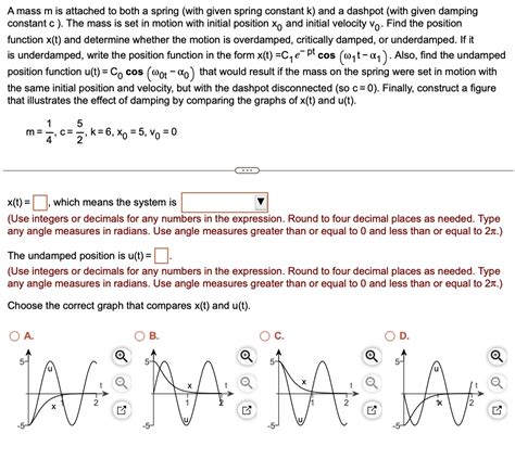 Solved A Mass M Is Attached To Both A Spring With Given Spring