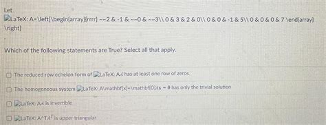 Solved Let LaTeX: A-\left\begin{array}{rrrr) -2 & -1 &~-0 | Chegg.com
