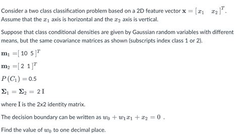 Solved Consider A Two Class Classification Problem Based On