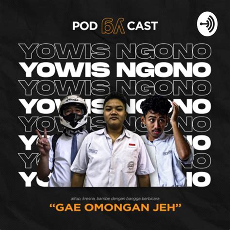 Yowis Ngono Podcast Mostclass 13 Listen Notes
