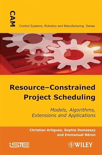 Resource Constrained Project Scheduling Models Algorithms Extensions And Applications By