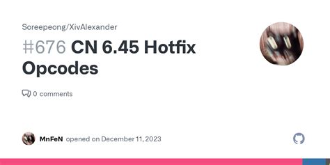 Cn 645 Hotfix Opcodes · Issue 676 · Soreepeongxivalexander · Github