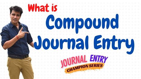 Compound Entry Journal Entry 13 Journal Entries Accounting Class 11 Accounts Golden Rules