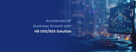 Accelerate Isp Business Growth With Ossbss Solution