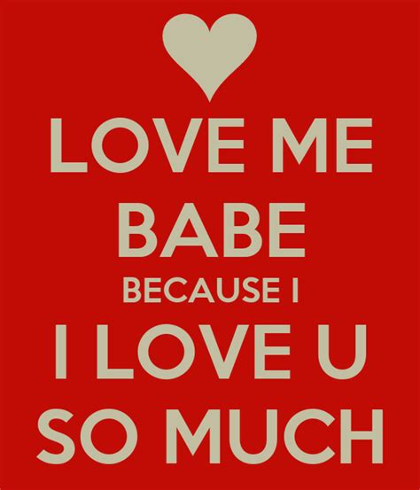 Love Me Babe Because I I Love U So Much Poster Cole Pearson Keep Calm O Matic