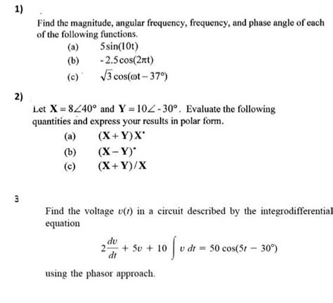 Solved Find The Magnitude Angular Frequency Frequency And