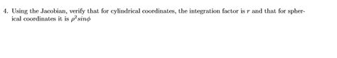 Solved 4 Using The Jacobian Verify That For Cylindrical