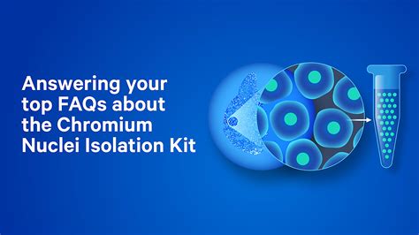 How To Streamline Sample Prep With The Chromium Nuclei Isolation Kit