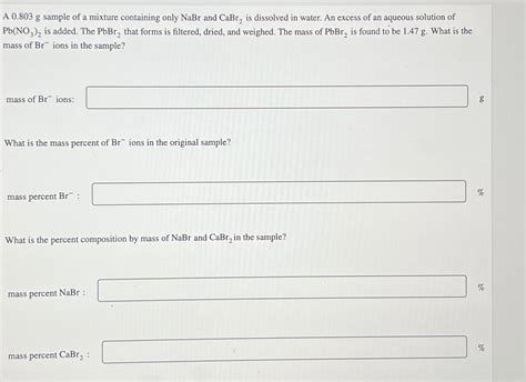 solved a 0 803g ﻿sample of a mixture containing only nabr
