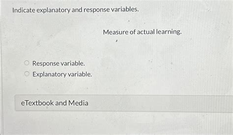 Solved Indicate Explanatory And Response Variablesmeasure