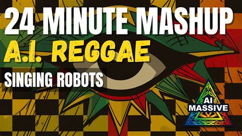 Ai Reggae Mashup 24 Minutes Of Artificial Intelligence Music 100