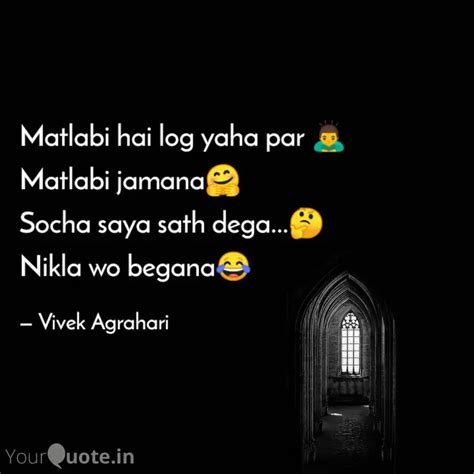 Matlabi Hai Log Yaha Par Quotes And Writings By Vivek Agrahari