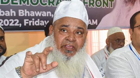 Im Ashamed Badruddin Ajmal Apologises For Hindus Should Marry