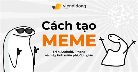 C Ch T O Meme Tr N Android Iphone V M Y T Nh Mi N Ph N Gi N