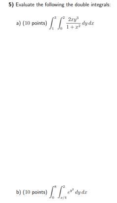 Solved Evaluate The Following The Double Integrals A Chegg