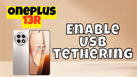 Oneplus 13r Usb Tethering How To Setup Usb Tethering Enable Usb Tethering 2025 Youtube
