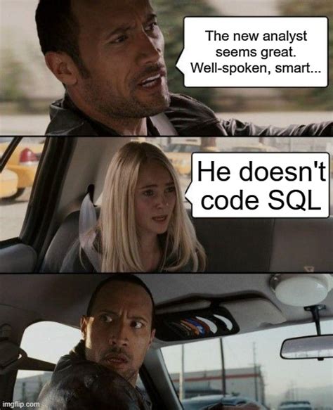 472 Best R Sql Images On Pholder When It Finally Executes My First Data Meme
