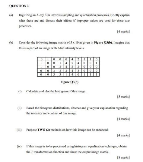Question 3 Digitizing An X Ray Film Involves Sampling