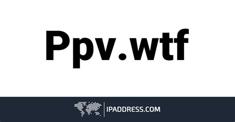 Ppvwtf Ppvland Free Ppv And More