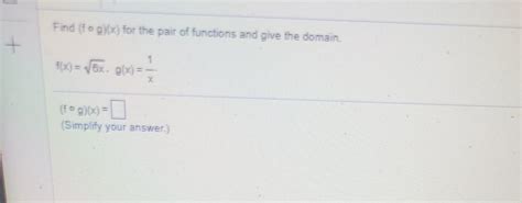 solved find fog x for the pair of functions and give the