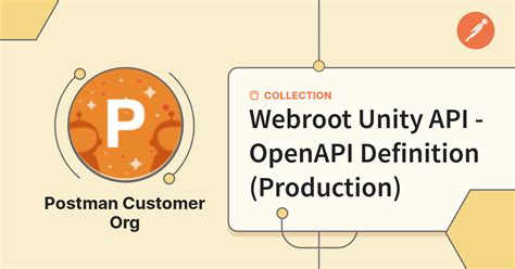 Webroot Unity Api Openapi Definition Production Documentation Postman Api Network