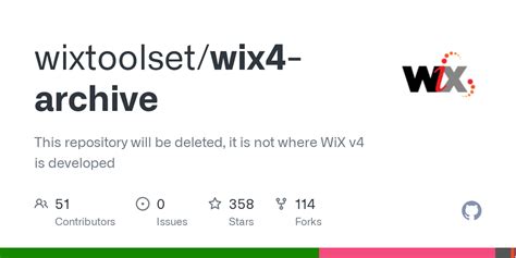 GitHub Wixtoolset Wix4 Archive This Repository Will Be Deleted It Is Not Where WiX V4 Is