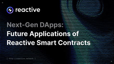 next gen blockchain future applications of reactive smart contracts